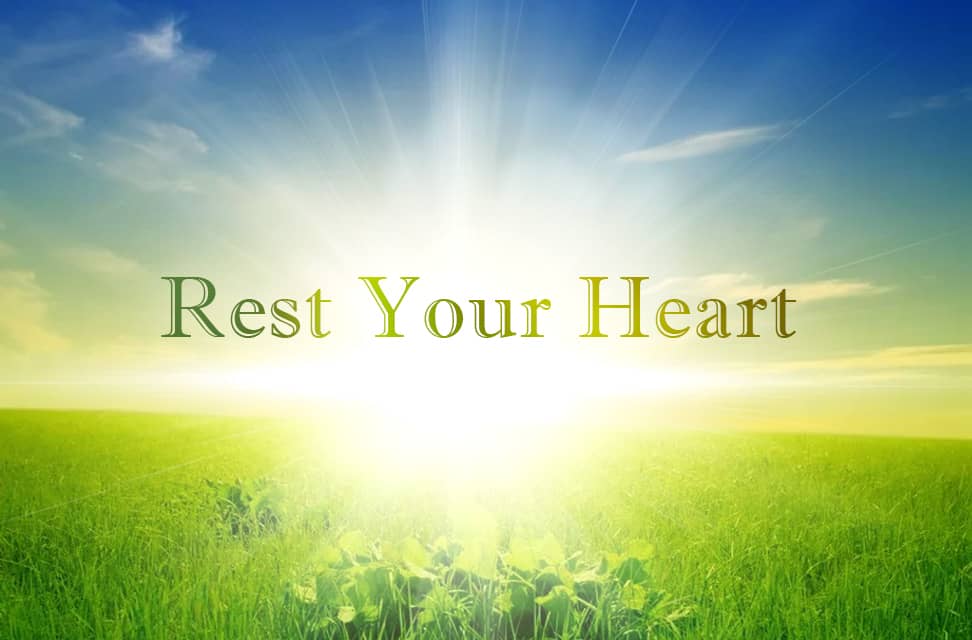 Rest Your Heart - 圣光临在